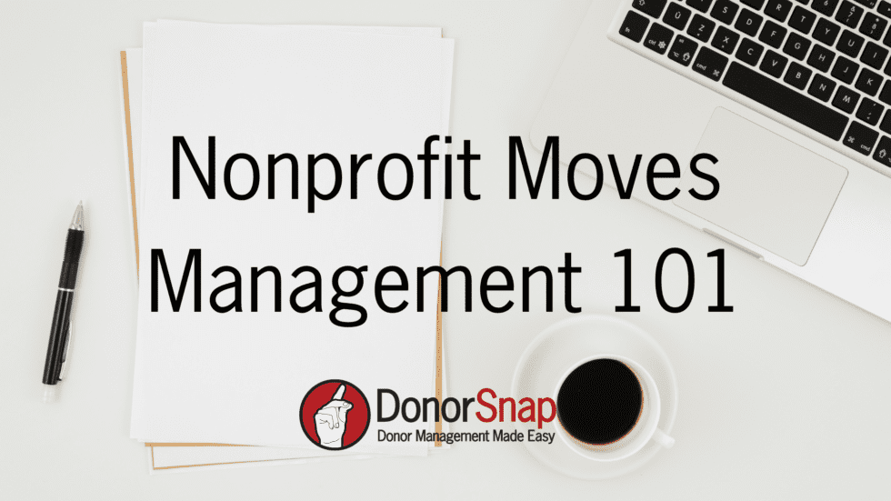 Nonprofit Moves Management 101 - DonorSnap